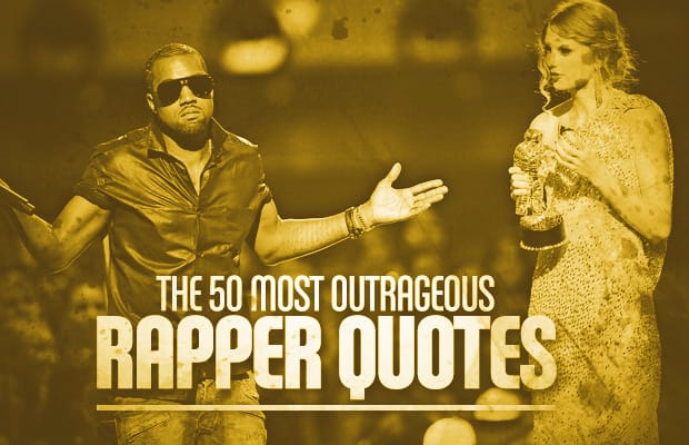 The 50 Most Outrageous Rapper Quotes | Complex The 50 Most Outrageous Rapper Quotes | Complex