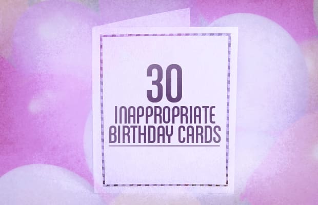 30 Inappropriate Birthday Cards Complex