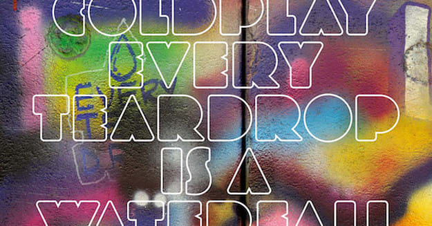 Listen: Coldplay "Every Teardrop Is A Waterfall"