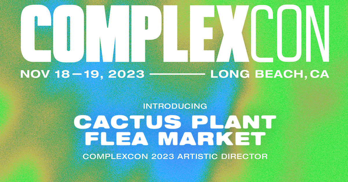 ComplexCon Announces CACTUS PLANT FLEA MARKET as 2023 Artistic Director