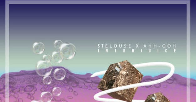 PREMIERE: StéLouse x Ahh-Ooh - "Intro Juice"