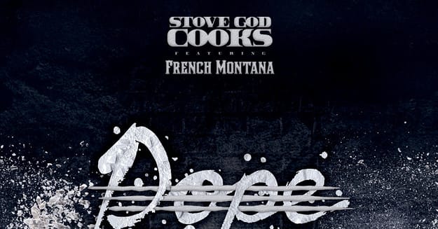 Premiere: Listen to Stove God Cooks and French Montana Sing About "Dope"