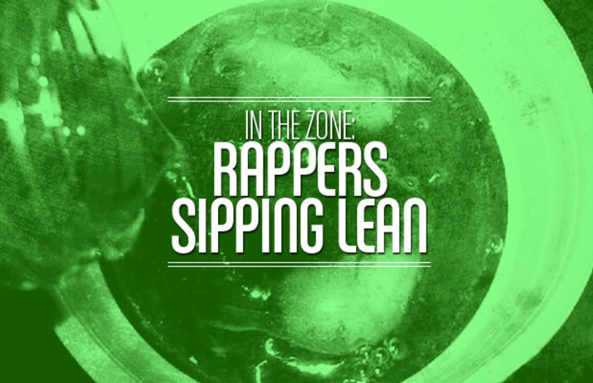 In the Zone: Rappers Sipping Lean | Complex