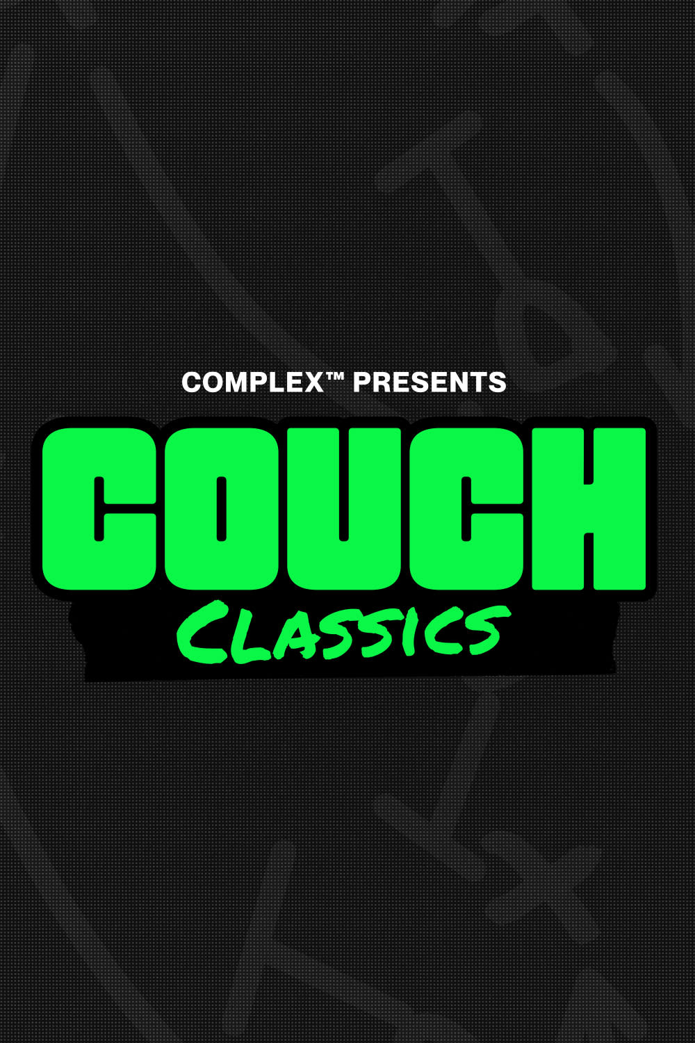 Couch Classics: Watch Full Episodes, Videos & More | Complex