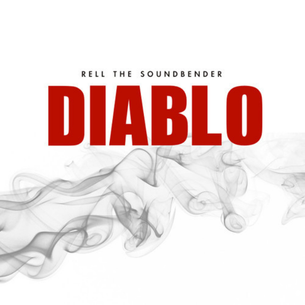 Rell The Soundbender - "Diablo"