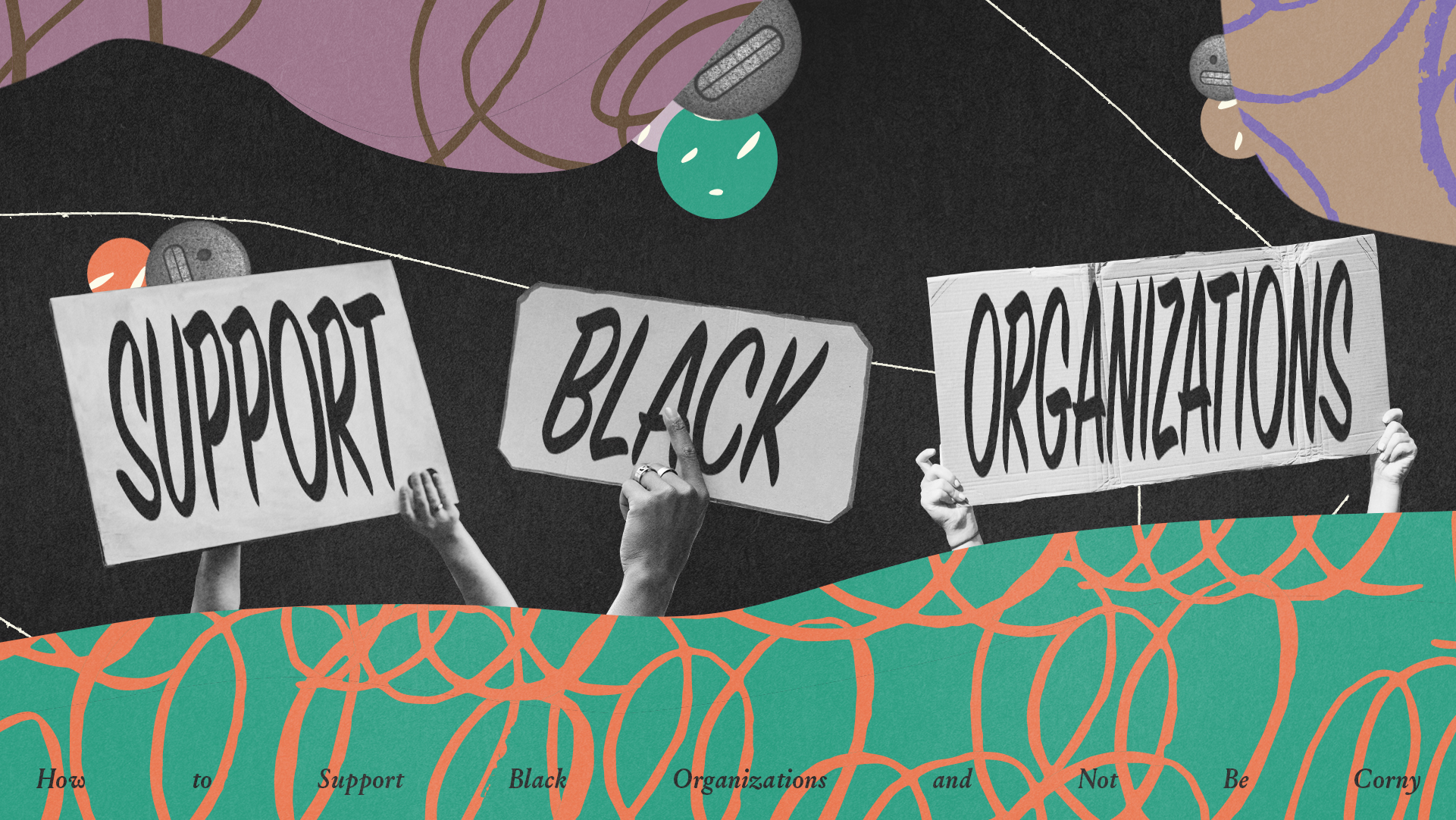 How to Support Black Organizations and Not Be Corny